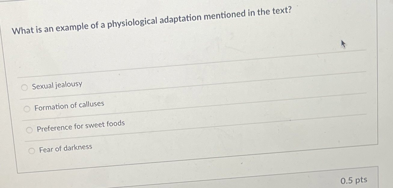 Solved What is an example of a physiological adaptation | Chegg.com