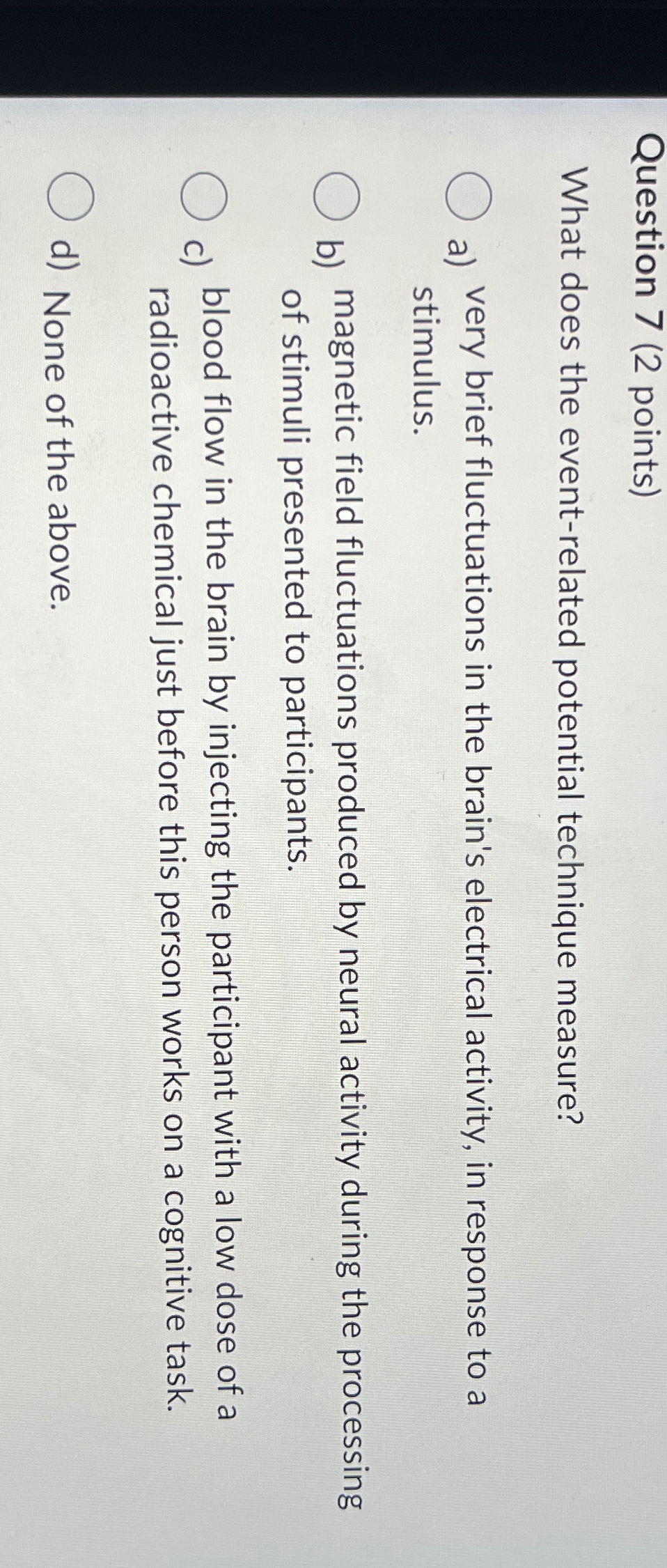 Solved Question 7 (2 ﻿points)What does the event-related | Chegg.com