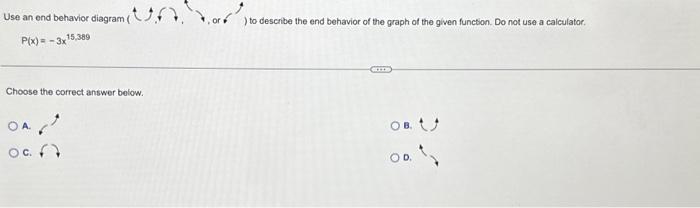 Solved Use an end behavior diagram or ) to describe the end | Chegg.com