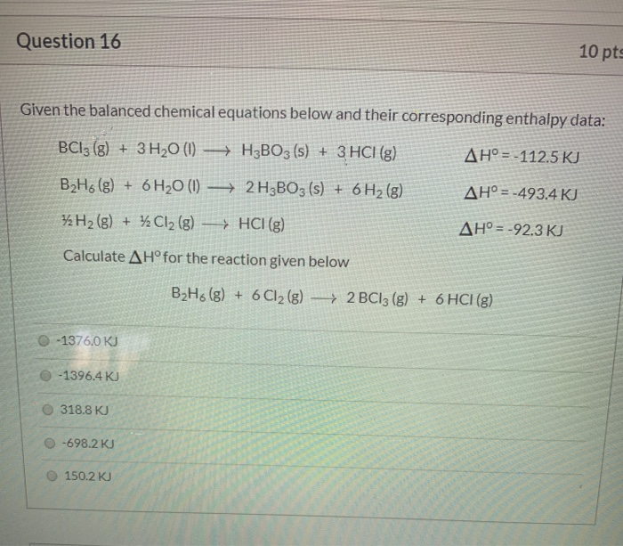 Solved Question 16 10 pt: Given the balanced chemical | Chegg.com
