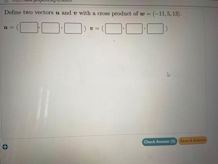 Solved Define two vectors u and v with a cross product of w= | Chegg.com