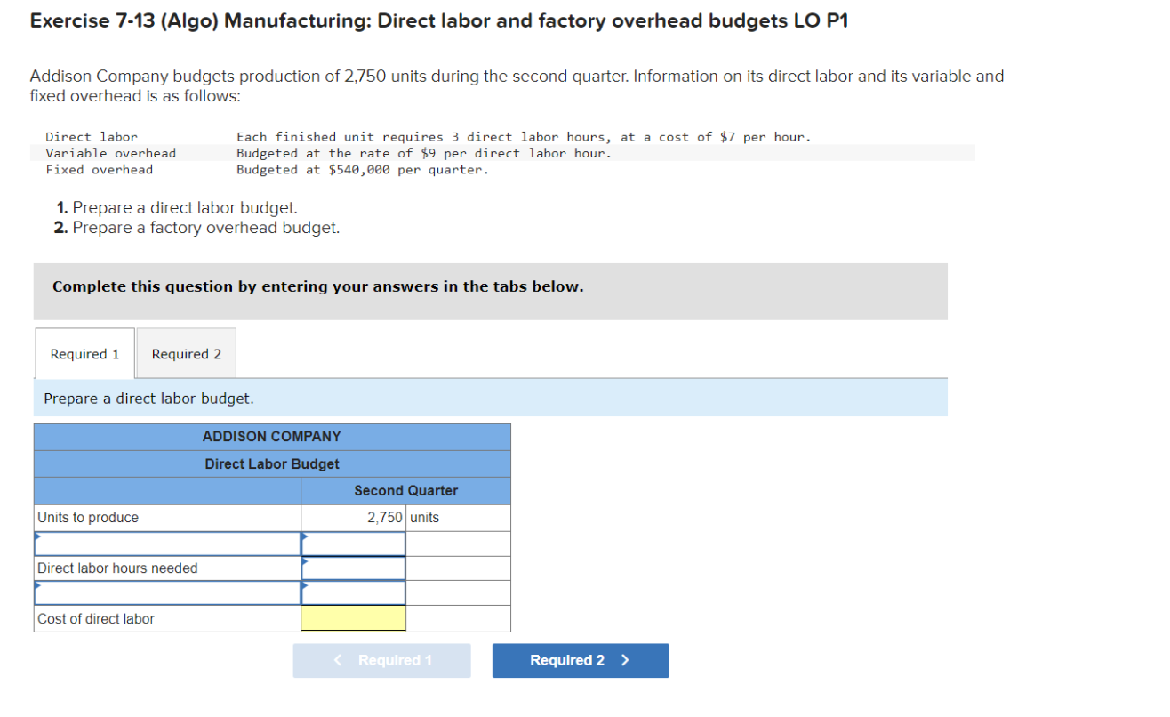 Solved Exercise 7-13 (Algo) Manufacturing: Direct labor and | Chegg.com Solved Exercise 7-13 (Algo) Manufacturing: Direct labor and | Chegg.com