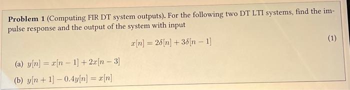 Solved Problem 1 (Computing FIR DT system outputs). For the | Chegg.com