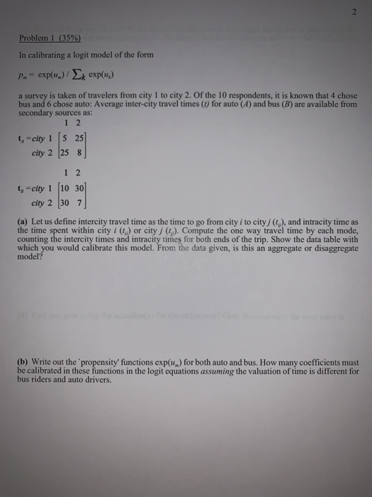 Problem 1 (35% In calibrating a logit model of the | Chegg.com