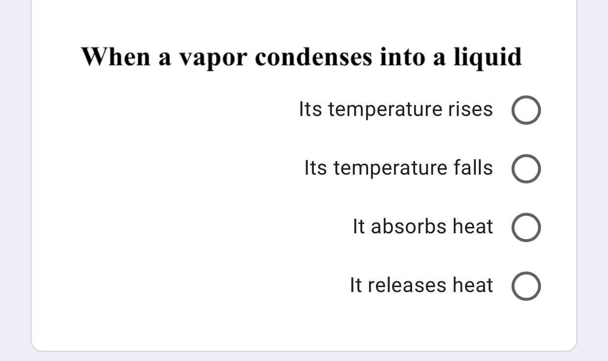 Solved When a vapor condenses into a liquid Its temperature | Chegg.com