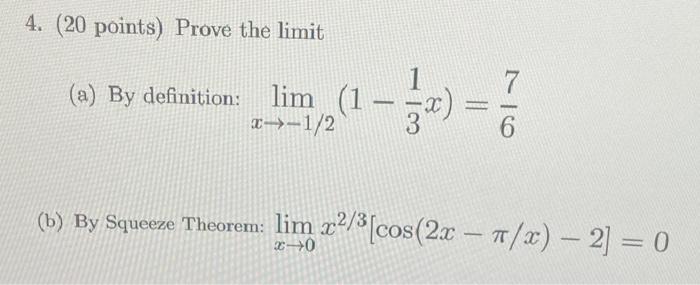 Solved 4. (20 points) Prove the limit (a) By definition: | Chegg.com