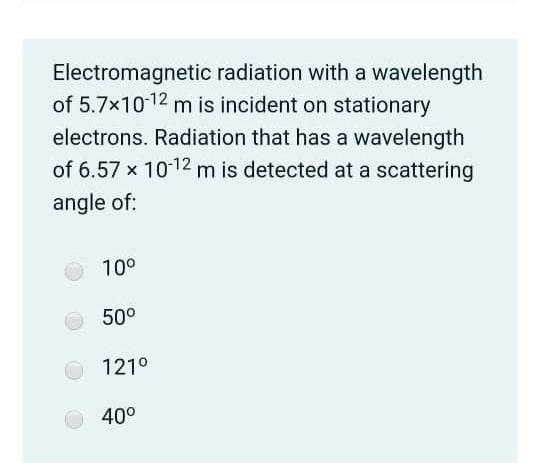 Solved Electromagnetic radiation with a wavelength of | Chegg.com