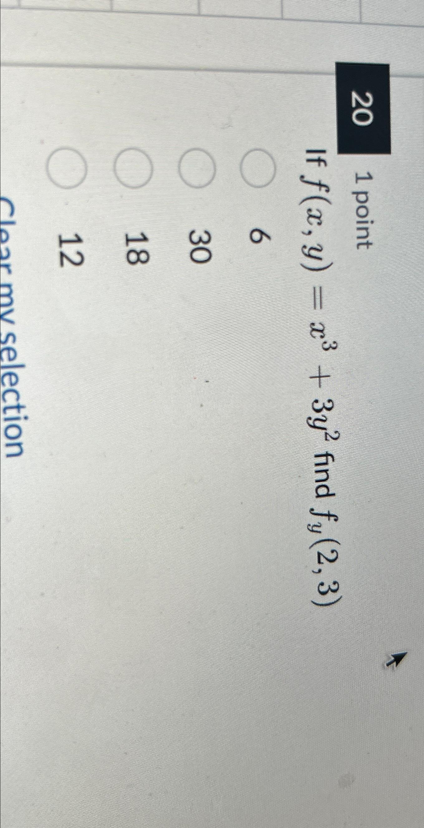 Solved 20 1 ﻿point f(x,y)=x3+3y2 ﻿find fy(2,3)6301812 | Chegg.com
