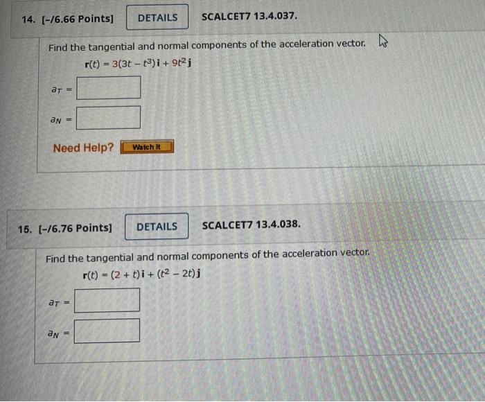 Solved Find the tangential and normal components of the | Chegg.com
