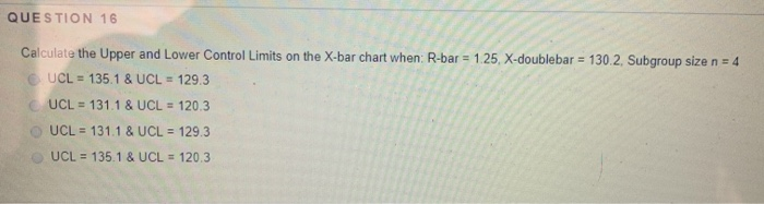 Solved QUESTION 16 Calculate the Upper and Lower Control | Chegg.com