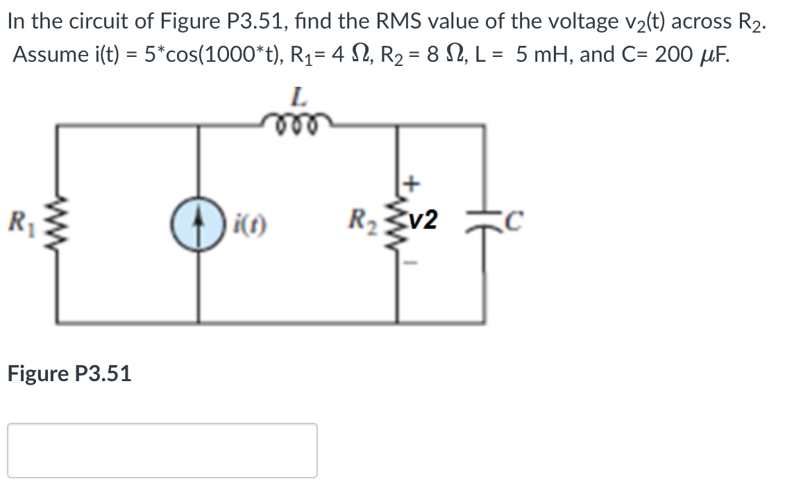 Solved In the circuit of Figure P3.51, ﻿find the RMS value | Chegg.com