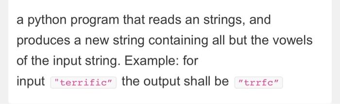 Solved a python program that reads an strings, and produces | Chegg.com