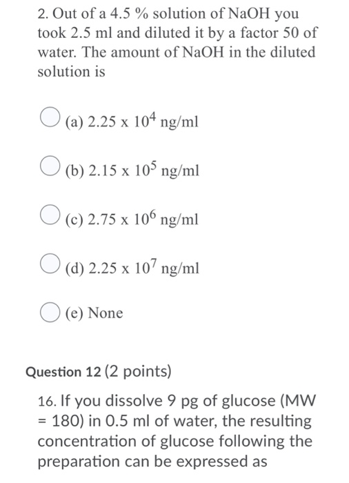 Solved 2. Out of a 4.5 % solution of NaOH you took 2.5 ml | Chegg.com
