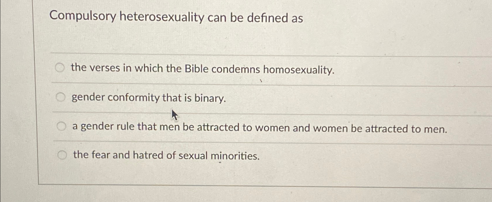 Solved Compulsory heterosexuality can be defined asthe | Chegg.com