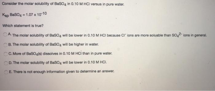 Solved Consider the molar solubility of BaSO4 in 0.10 M HCl | Chegg.com