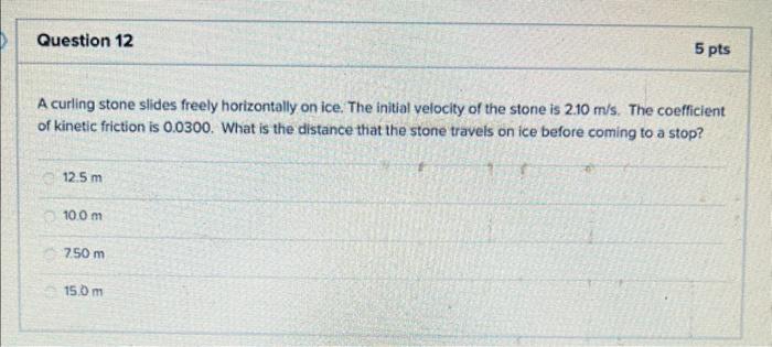 Solved A curling stone slides freely horizontally on ice. | Chegg.com