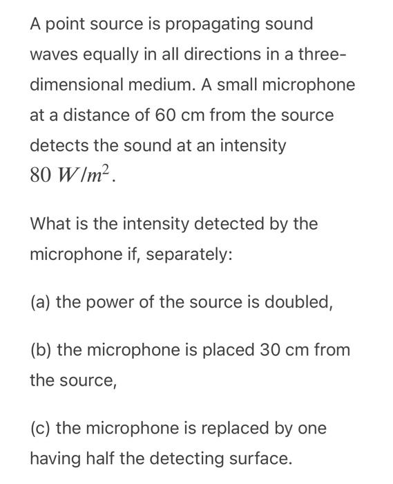 Solved A point source is propagating sound waves equally in | Chegg.com