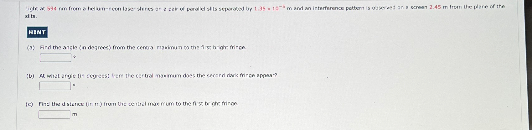 Solved Light at 594nm ﻿from a helium-neon laser shines on a | Chegg.com