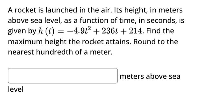 Solved A rocket is launched in the air. Its height, in | Chegg.com