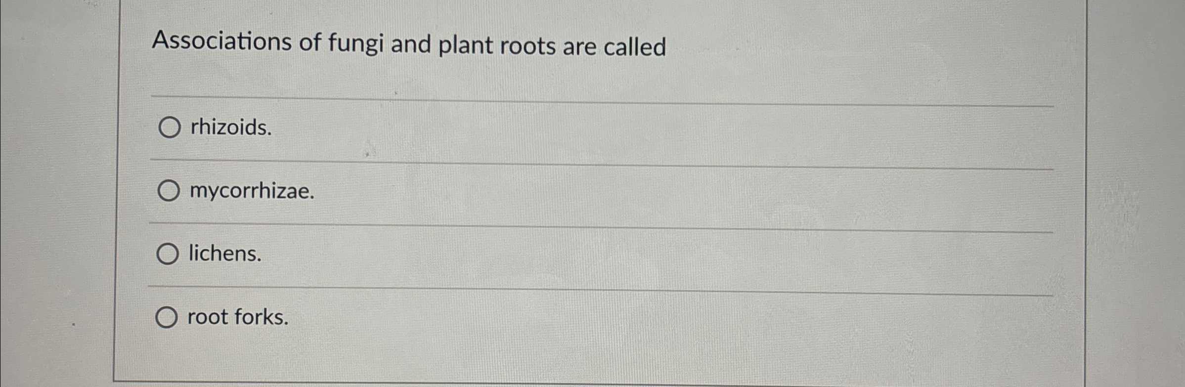 Solved Associations of fungi and plant roots are | Chegg.com