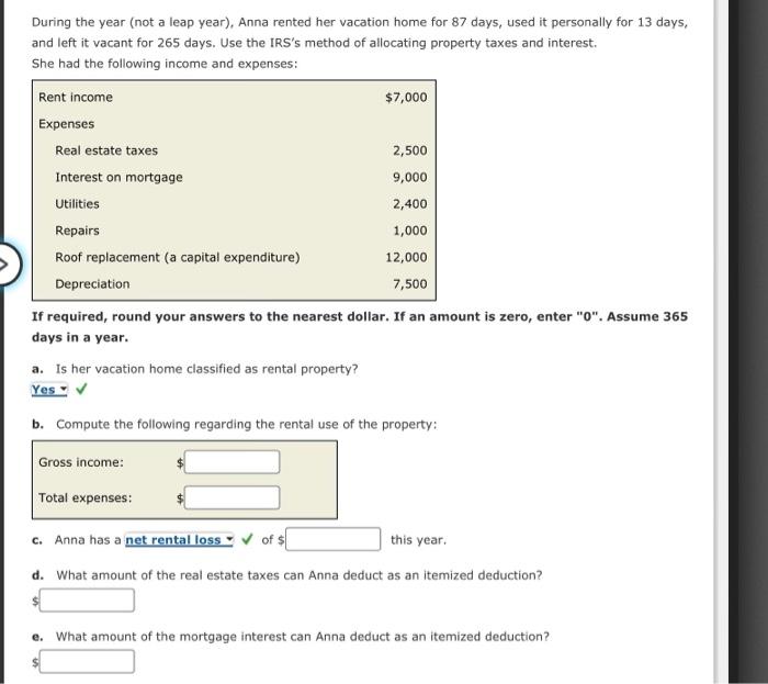 Solved During the year (not a leap year), Anna rented her | Chegg.com