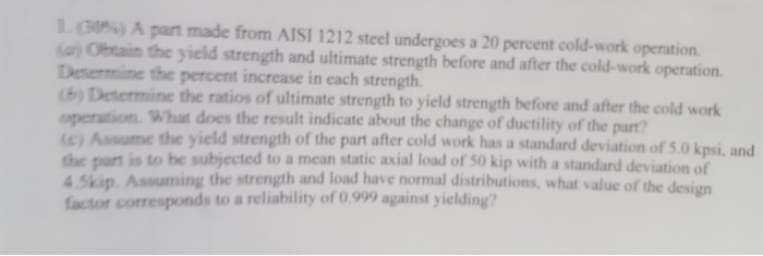 Solved 130.) A part made from AISI 1212 steel undergoes a 20 | Chegg.com