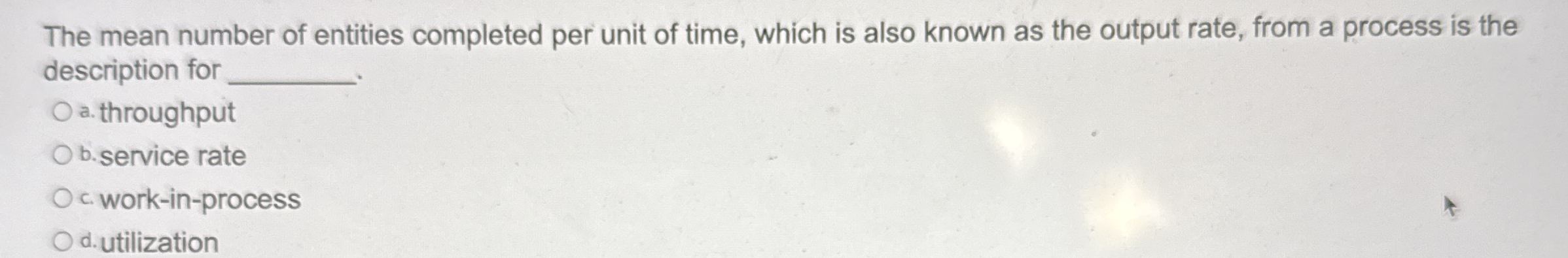 Solved The mean number of entities completed per unit of | Chegg.com
