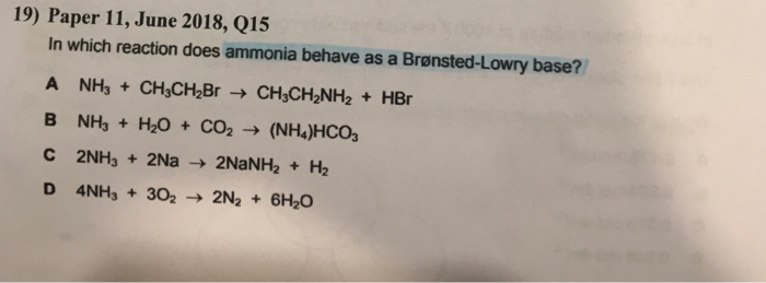 Solved 19) Paper 11, June 2018, Q15 In which reaction does | Chegg.com