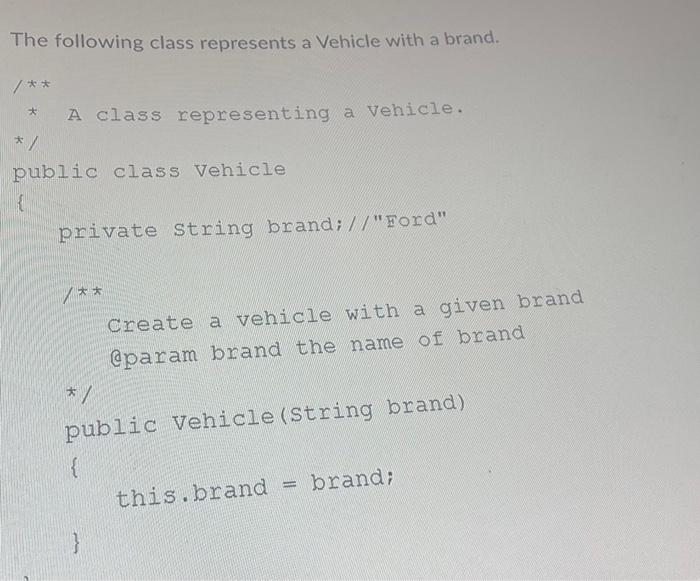 Solved The following class represents a Vehicle with a | Chegg.com