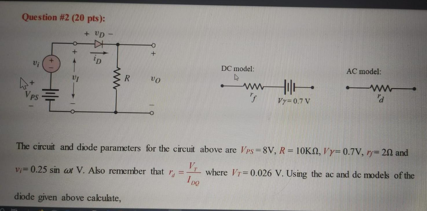 Solved Question \#2 (20 pts): The circuit and diode | Chegg.com
