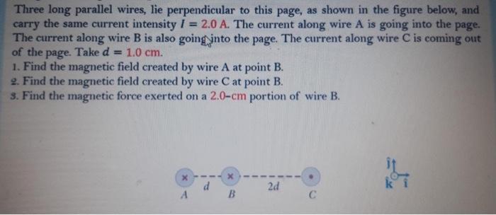 Solved Three long parallel wires, lie perpendicular to this | Chegg.com