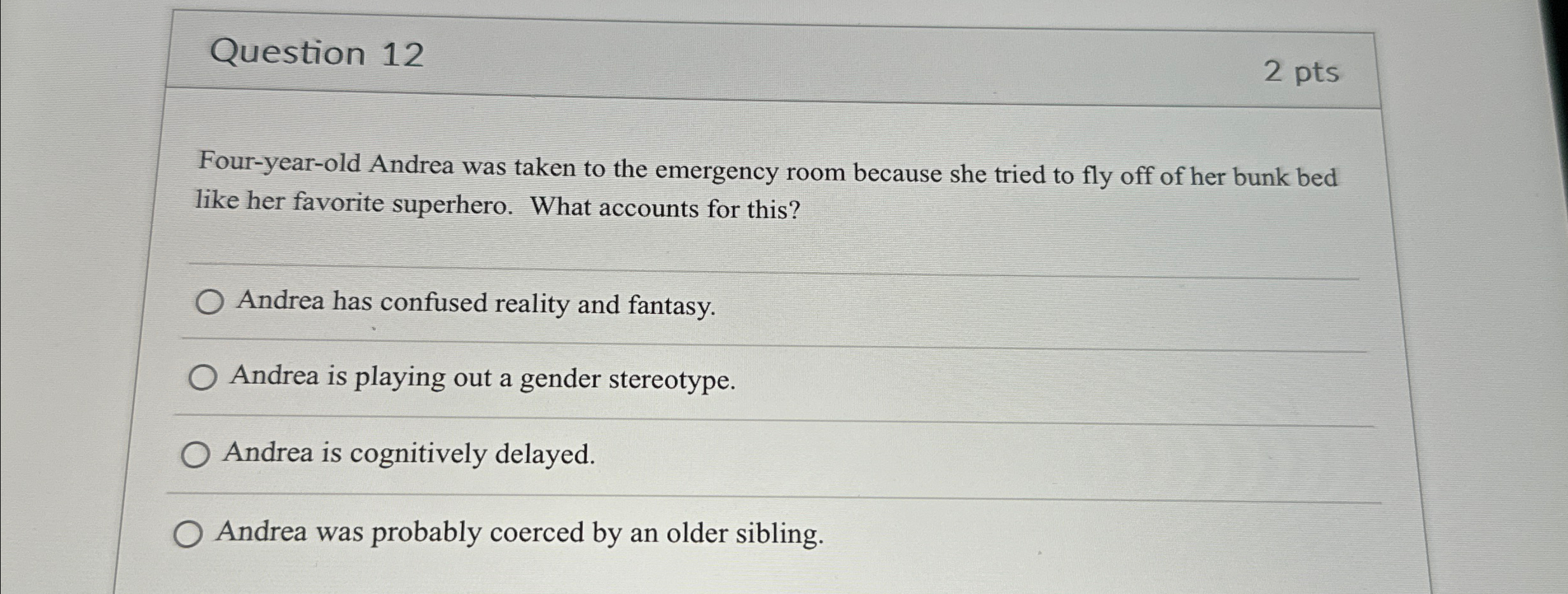 Solved Question 122 ﻿ptsFour-year-old Andrea was taken to | Chegg.com