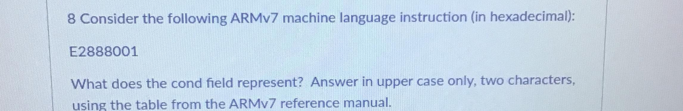 Solved 8 ﻿Consider the following ARMv7 ﻿machine language | Chegg.com