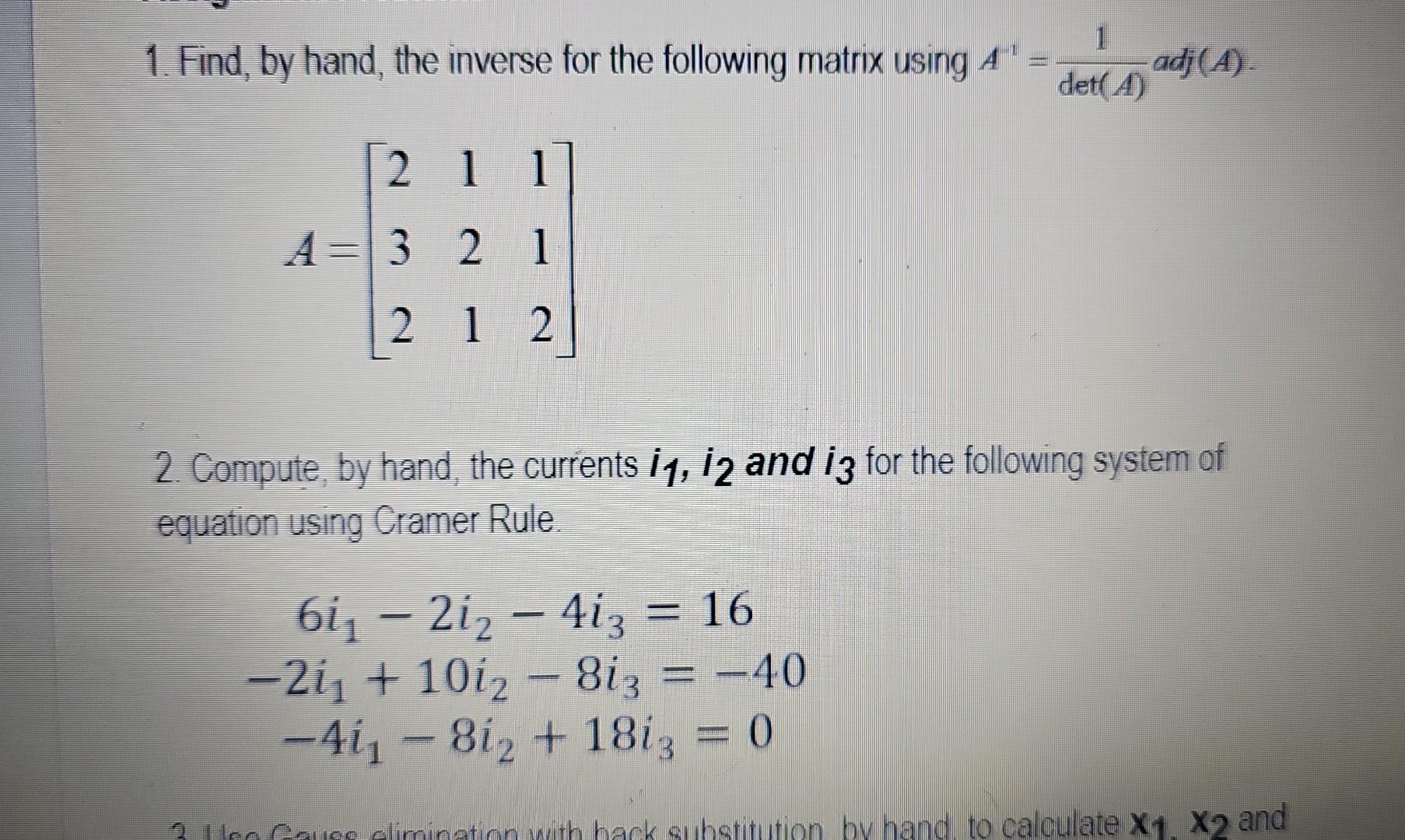 Solved 1. Find, by hand, the inverse for the following | Chegg.com