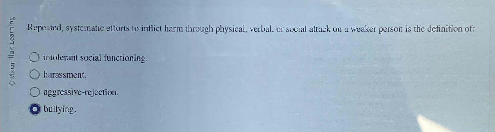 Solved Repeated, systematic efforts to inflict harm through | Chegg.com