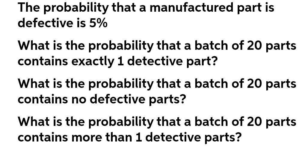 Solved The probability that a manufactured part is defective | Chegg.com