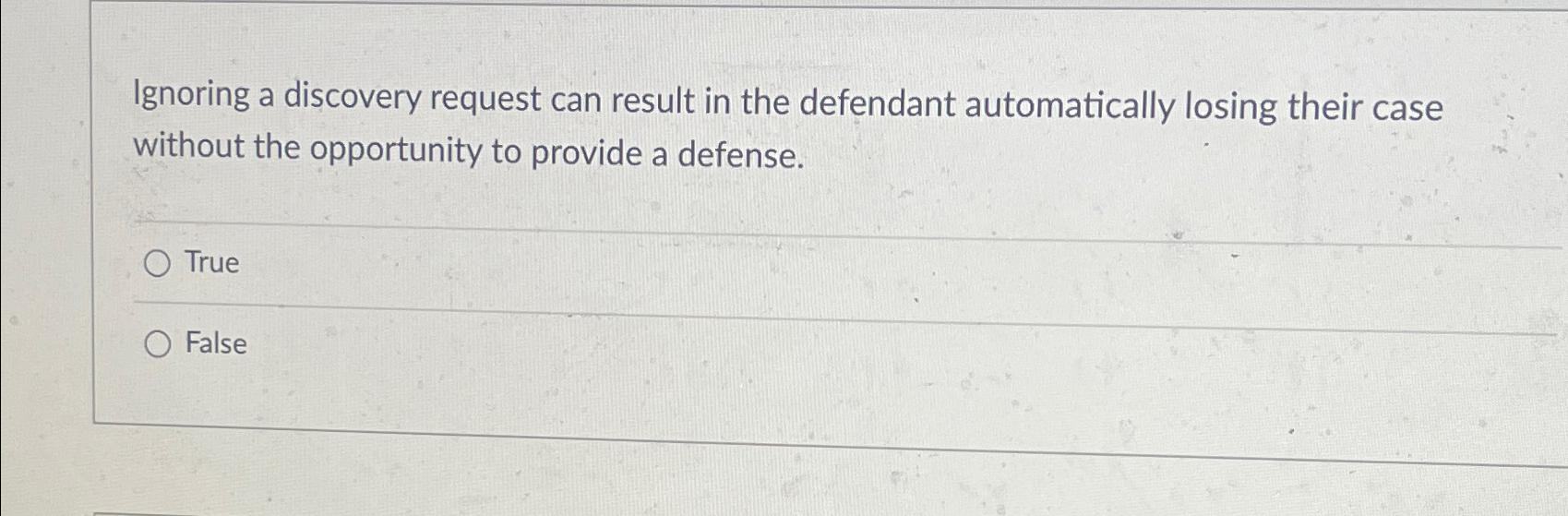 Solved Ignoring a discovery request can result in the | Chegg.com