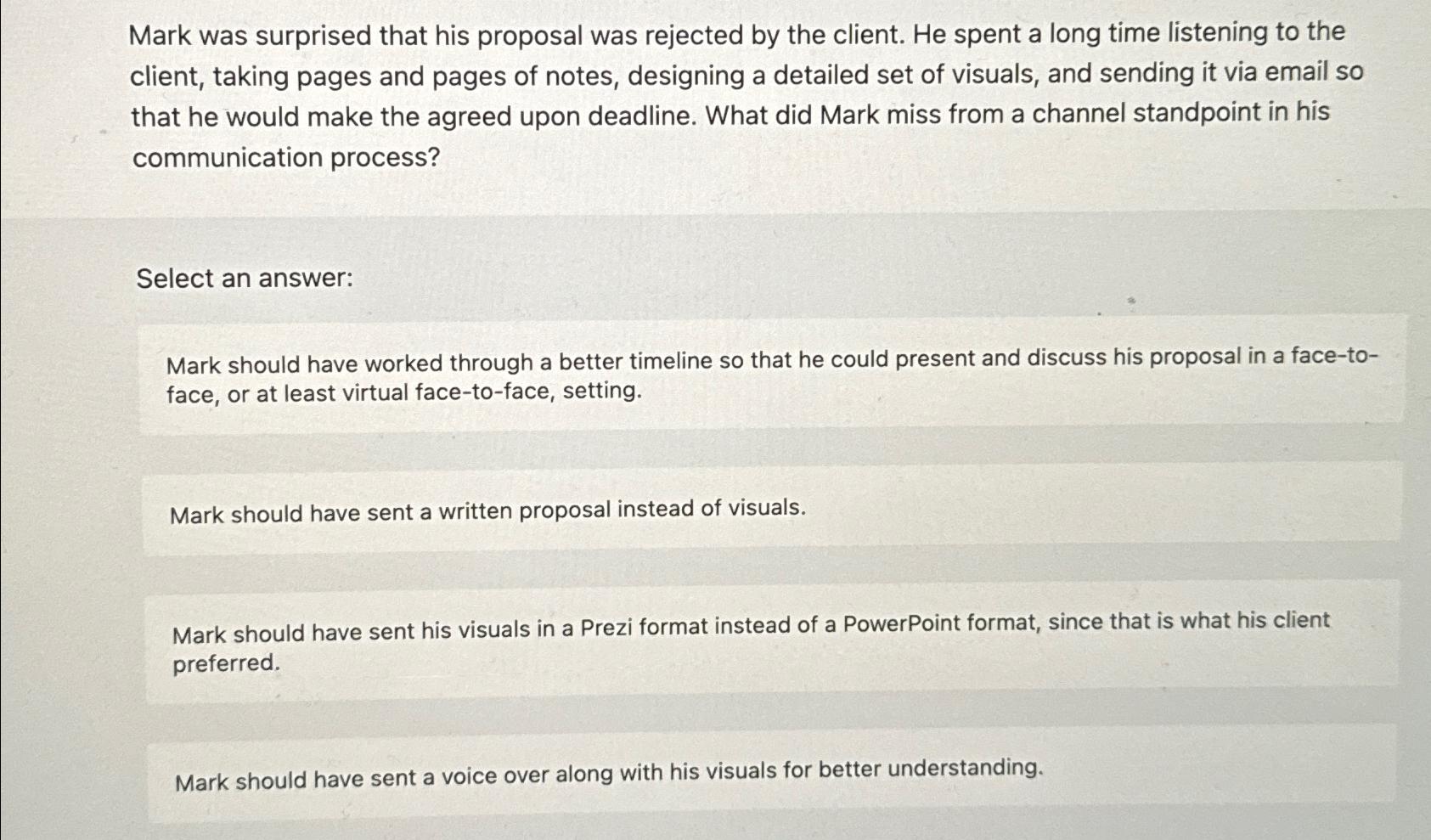 Solved Mark was surprised that his proposal was rejected by | Chegg.com