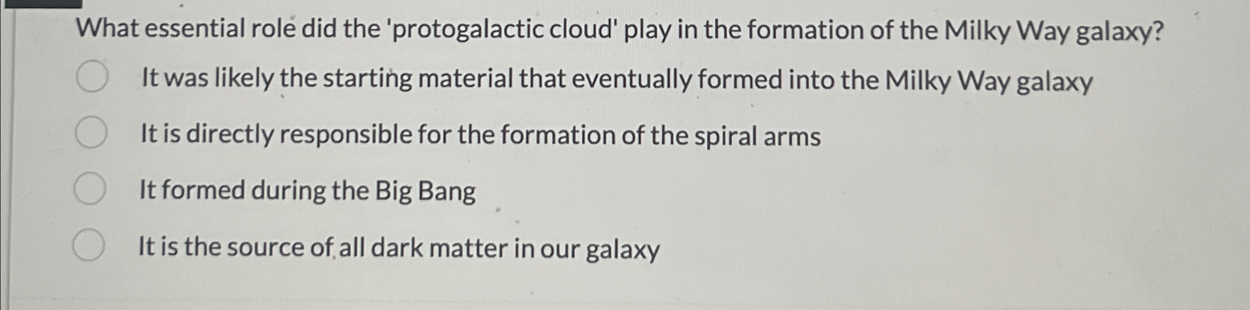 Solved What essential role did the 'protogalactic cloud' | Chegg.com
