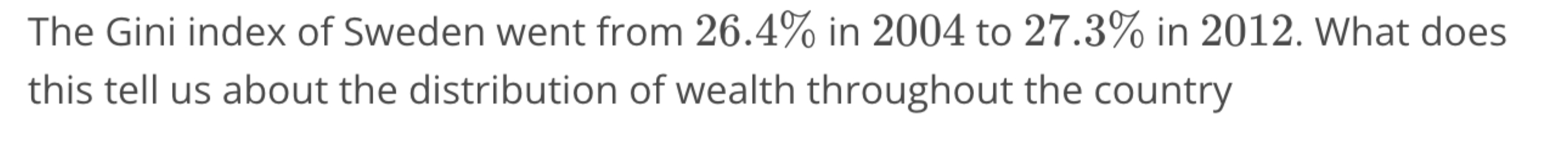 Solved The Gini index of Sweden went from 26.4% ﻿in 2004 ﻿to | Chegg.com
