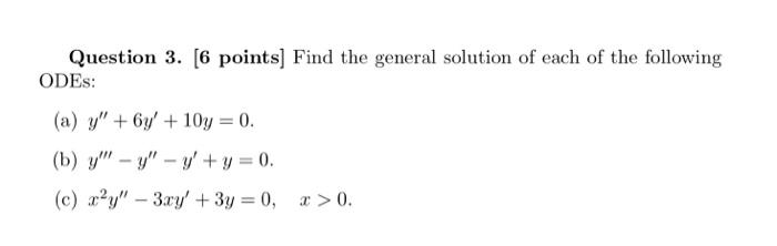 Solved Question 3 6 Points Find The General Solution Of 