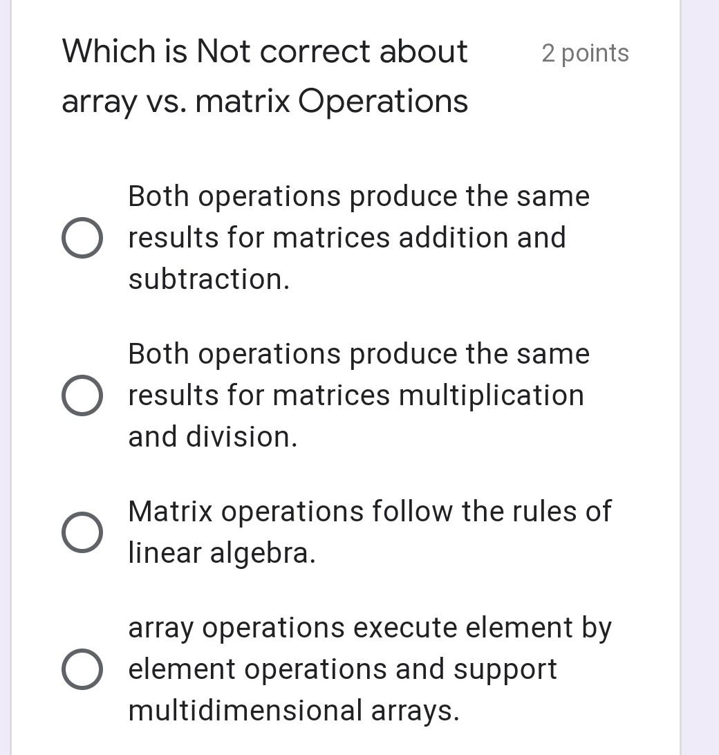 Solved 2 points Which is Not correct about array vs. matrix | Chegg.com