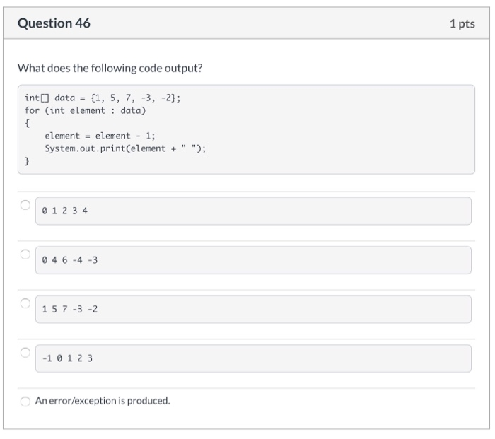 Solved Question 46 1 pts What does the following code | Chegg.com