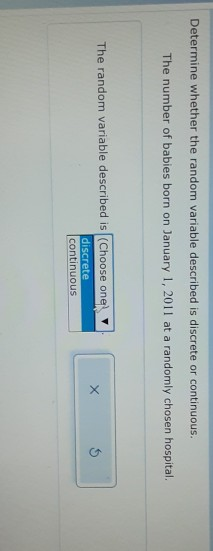 Solved Determine whether the random variable described is | Chegg.com