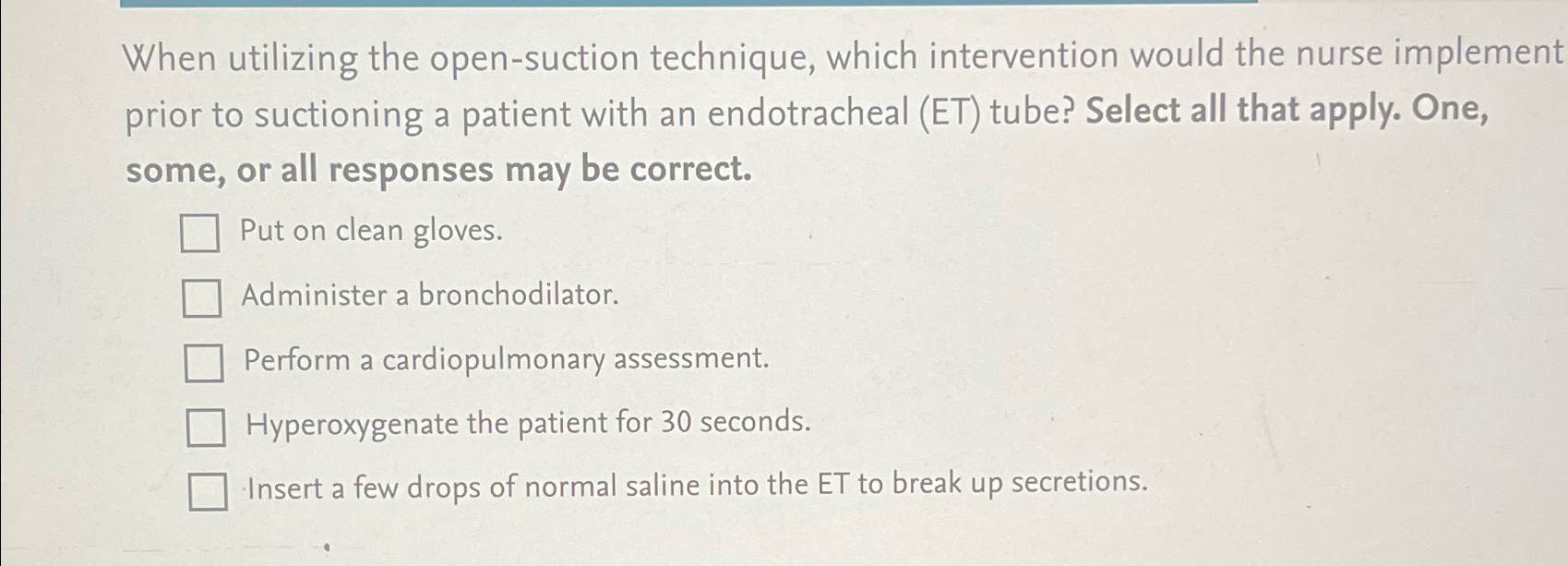 Solved When utilizing the open-suction technique, which | Chegg.com