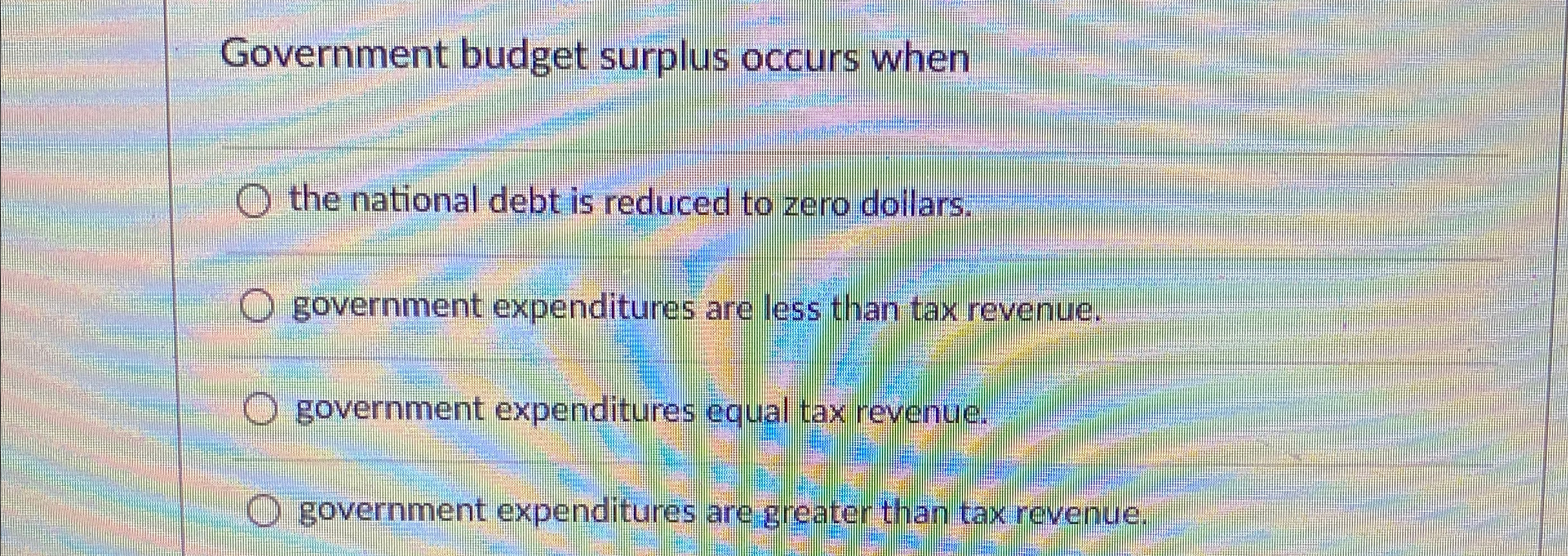 Solved Government budget surplus occurs whenthe national | Chegg.com