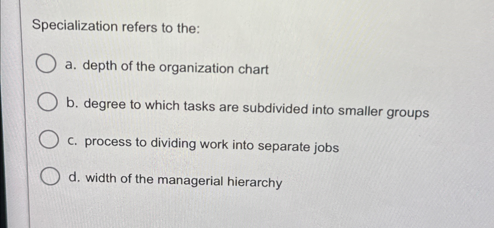 Solved Specialization refers to the:a. ﻿depth of the | Chegg.com