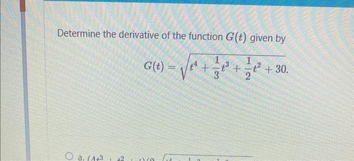 Solved Determine the derivative of the function G(t) given | Chegg.com