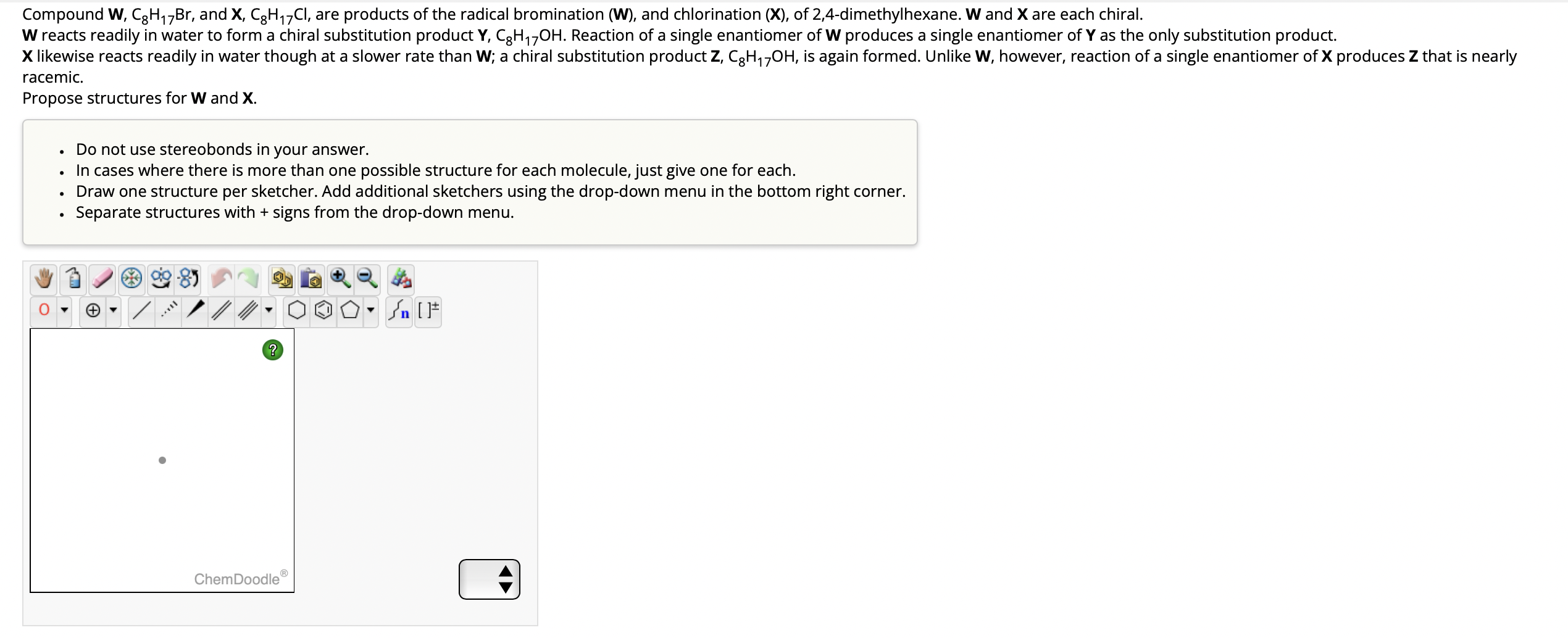 Solved Compound W,C8H17Br, ﻿and x,C8H17Cl, ﻿are products of | Chegg.com