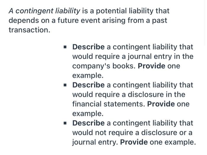 Solved A contingent liability is a potential liability that | Chegg.com